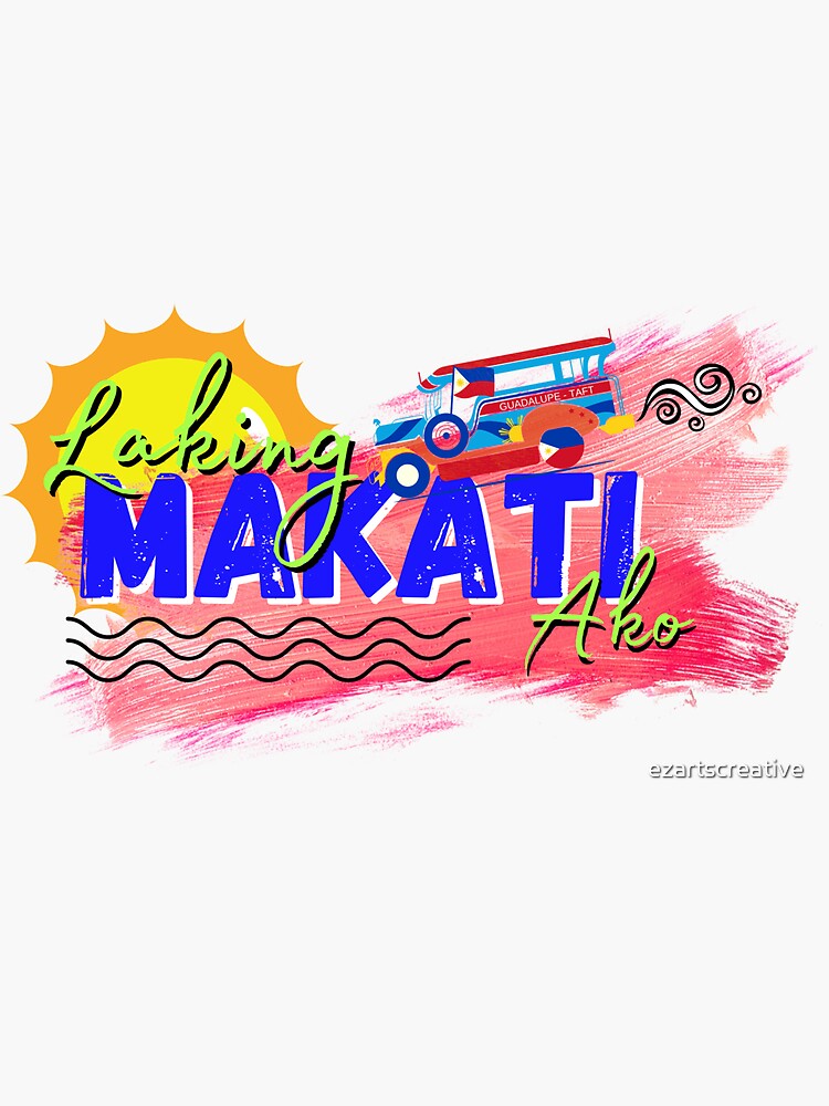 "Laking Makati Ako" Sticker for Sale by ezartscreative | Redbubble