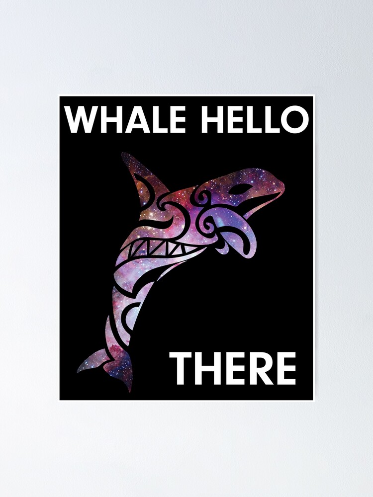 "Whale hello there" Poster for Sale by mahamodulrony | Redbubble