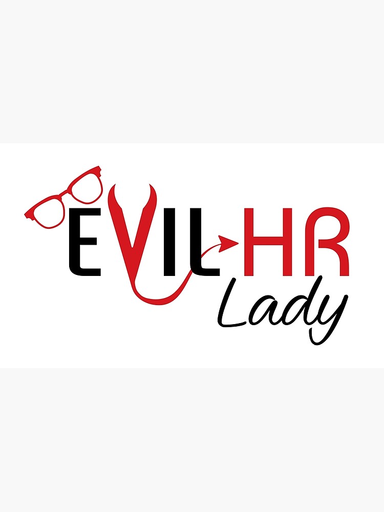 "Evil HR Lady" Art Print by EvilHRLady | Redbubble