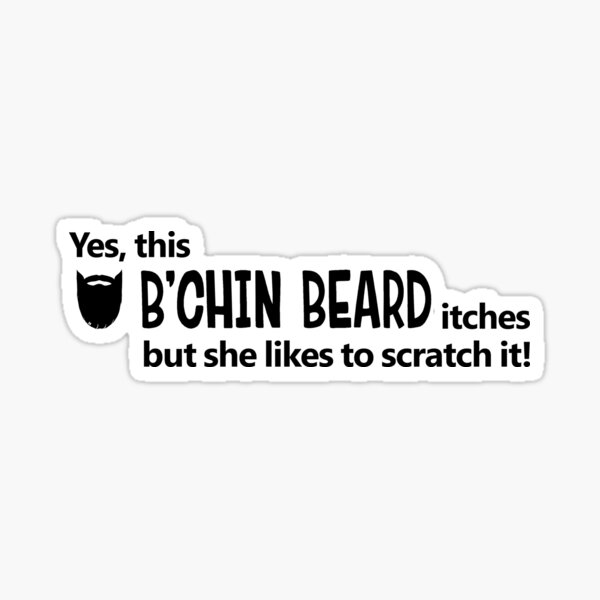"beard, scratch, itch" Sticker for Sale by BChinBeards | Redbubble