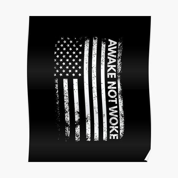 "Awake Not Woke" Poster by peachlovey | Redbubble