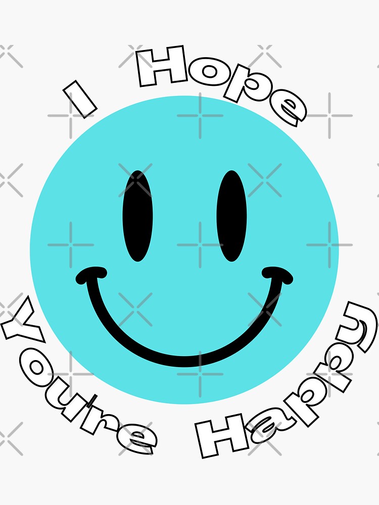 " I hope youre happy smile face in blue cyan and black" Sticker by ...