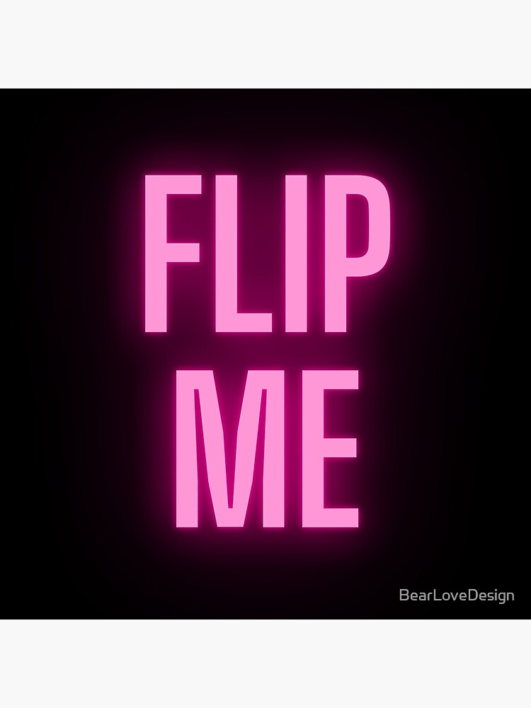 "Neon Pink Glow Up Flip Me - LGBT" Poster for Sale by BearLoveDesign ...