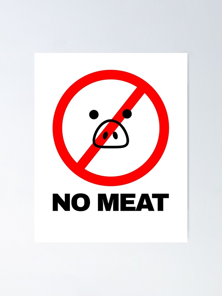 "No meat, meatless, meat free, no bacon and vegan symbol" Poster by ...