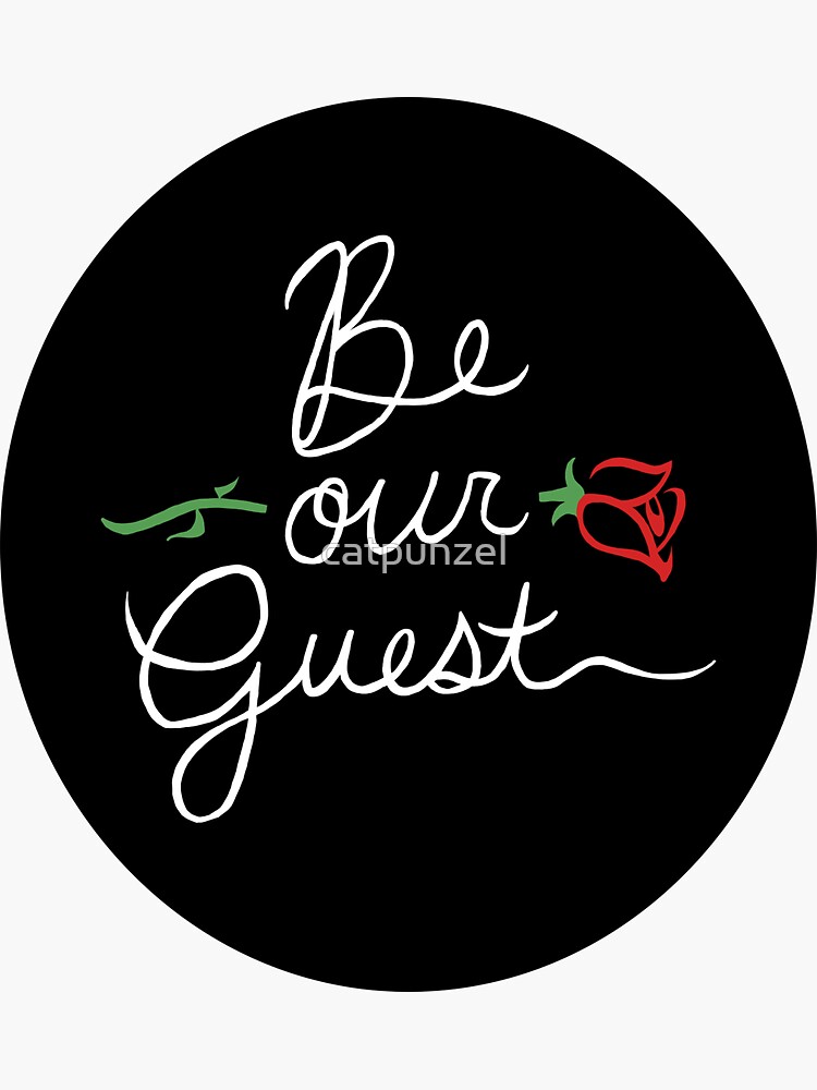 "Be Our Guest" Sticker for Sale by catpunzel | Redbubble
