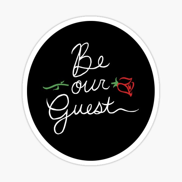 "Be Our Guest" Sticker for Sale by catpunzel | Redbubble