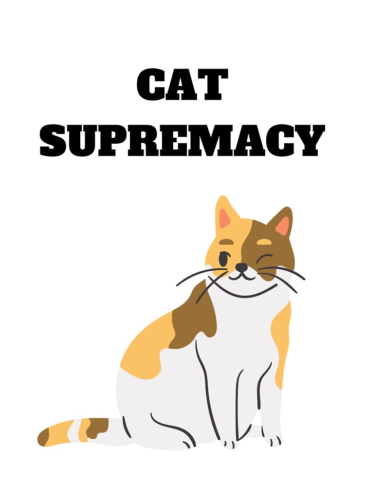 "Cat Supremacy 2" Sticker by CraftsAndBats | Redbubble