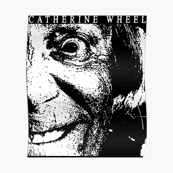 "The Catherine Wheel band Essential" Poster by TaraSummers | Redbubble
