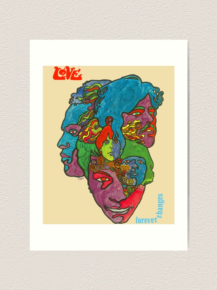 "Love Forever Changes" Art Print for Sale by blackcowgirls | Redbubble