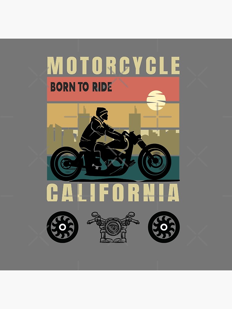 "Motorcycle born to ride California" Poster for Sale by Dekwreckers ...