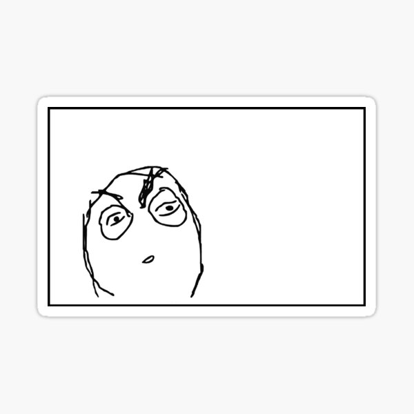 "Rage Comic Huh" Sticker by dellboydellboy | Redbubble