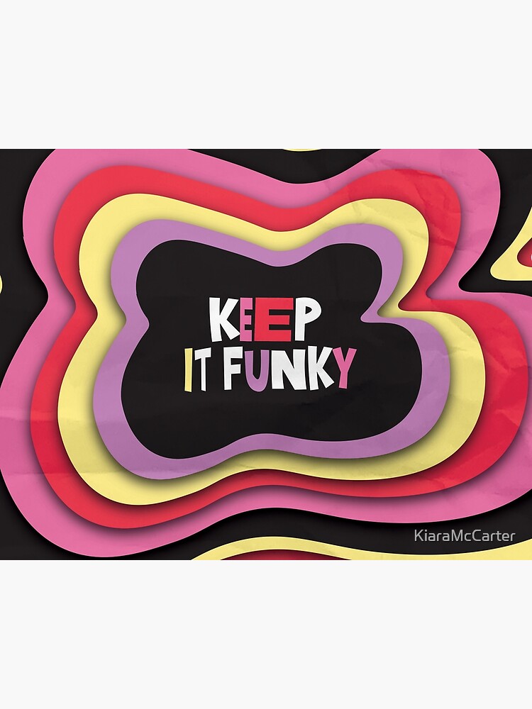Keep It Funky Premium Matte Vertical Poster sold by Ian Henry | SKU ...