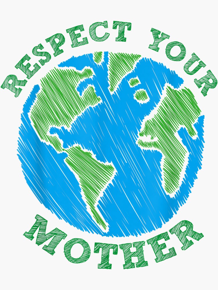 "Earth Day Gift Respect Your Mother Nature Lover Tee" Sticker by ...