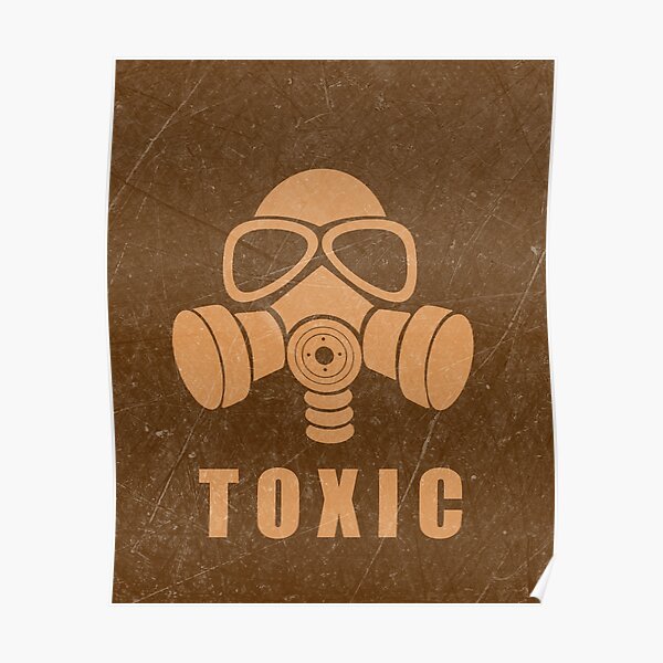 "Toxic" Poster for Sale by zllppo | Redbubble