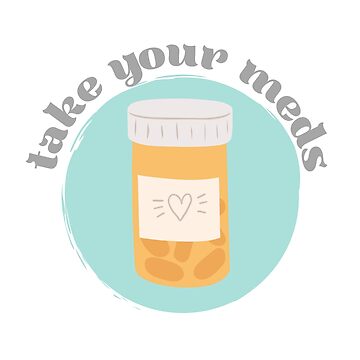 "Take Your Meds" Poster for Sale by toadsforall | Redbubble