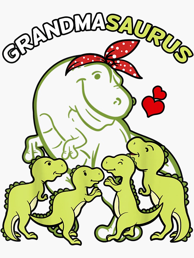 "Grandmasaurus Grandma 4 Kids Dinosaur Mother's Day" Sticker by ...