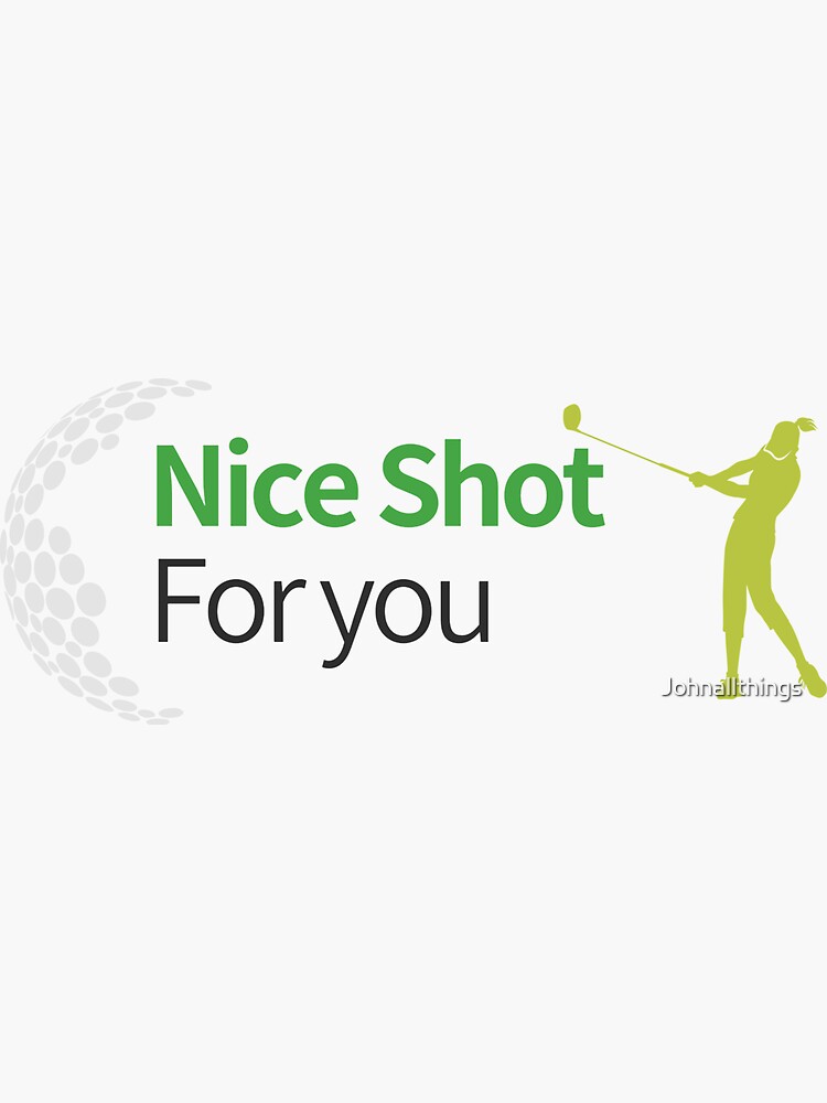 "Nice shot golf lettering" Sticker by Johnallthings | Redbubble