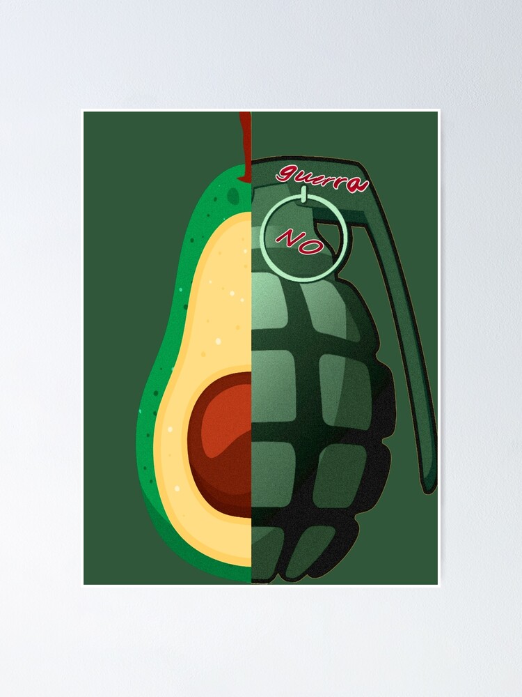 "Two halves. Half avocado, half hand grenade. Not to the war. Avocado ...