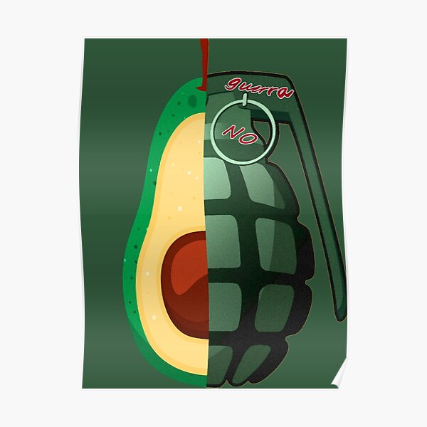 "Two halves. Half avocado, half hand grenade. Not to the war. Avocado ...