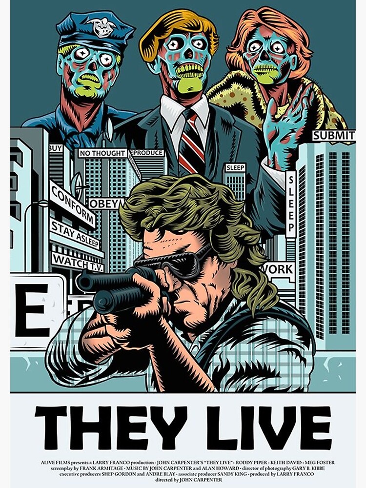 "they live" Poster for Sale by lisfestyle | Redbubble