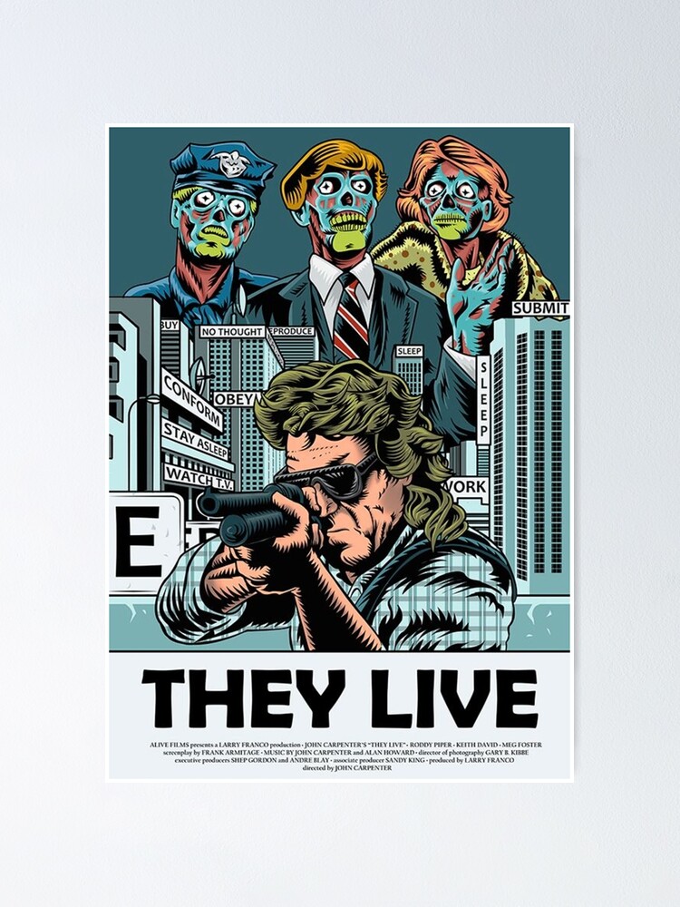 "they live" Poster for Sale by lisfestyle | Redbubble