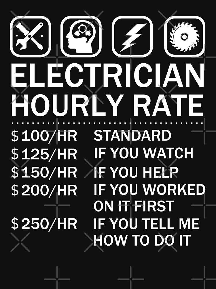 "Electrician Hourly Rate Price List - Electrical Engineer" T-shirt for ...