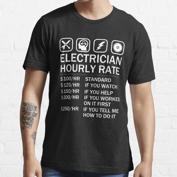"Electrician Hourly Rate Price List - Electrical Engineer" T-shirt for ...