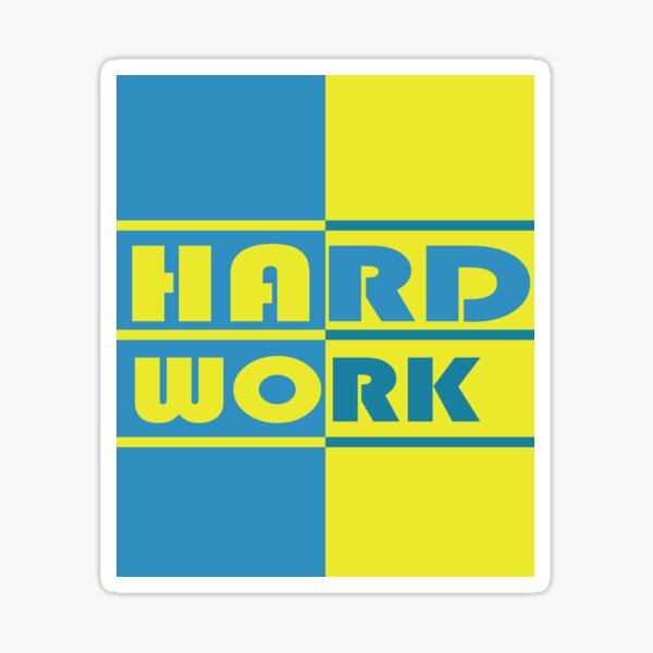 "hard work" Sticker by yassbe | Redbubble