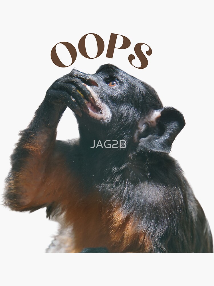 "Monkey tell: oops sorry" Sticker by JAG2B | Redbubble