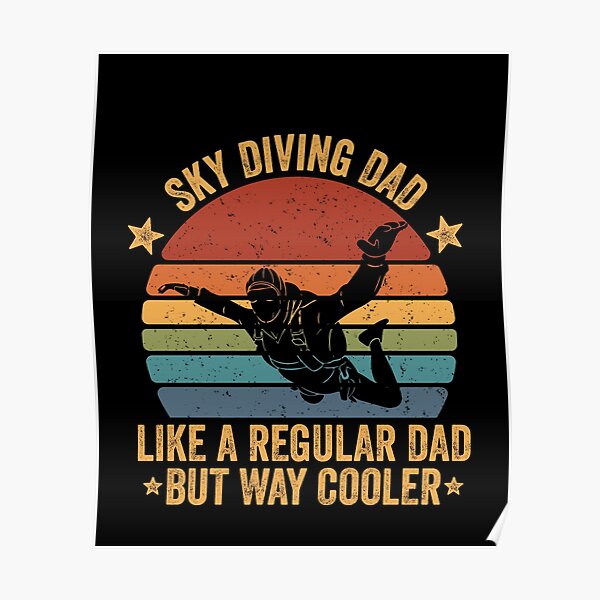 "skydiving dad like a regular dad but cooler - base jumper life ...