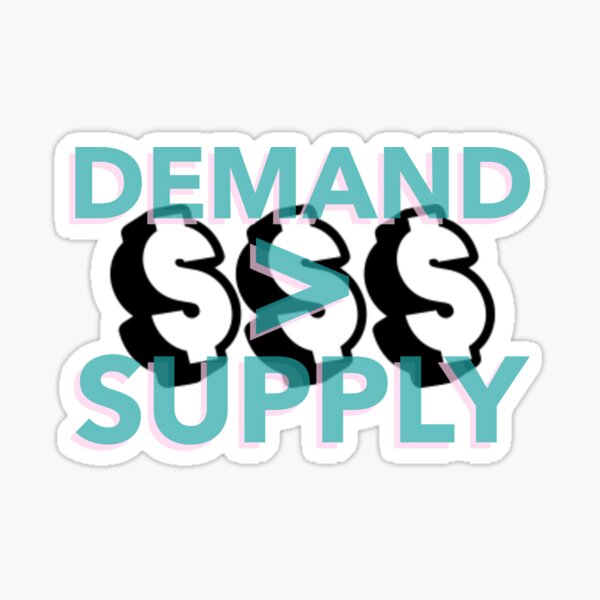 "Demand > Supply = $$$" Sticker by LunaMelano | Redbubble