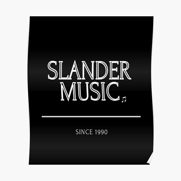 "Slander Music Sticker" Poster for Sale by Kalipsu | Redbubble