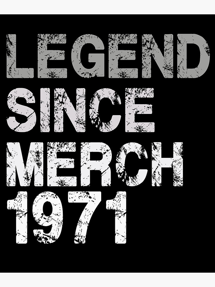 51 Year Old 51st Birthday Decoration Legend Since March 1971 Poster