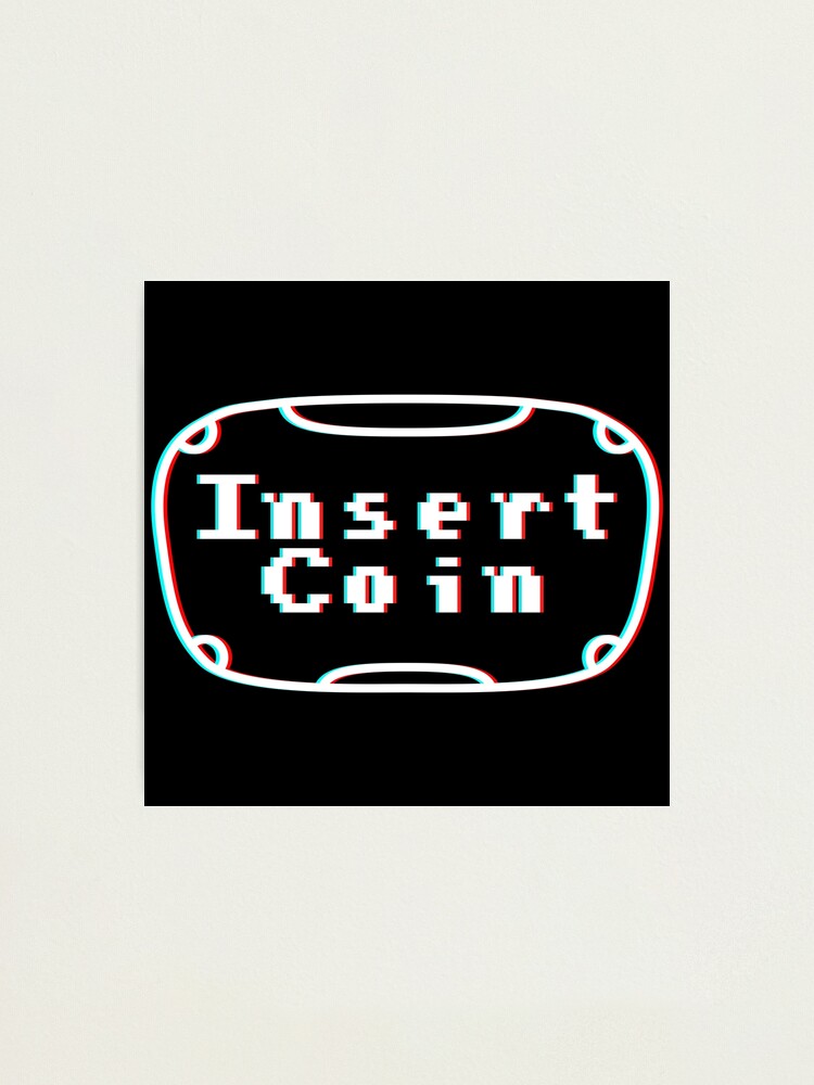 "Insert Coin Virtual Reality Pixel Screen" Photographic Print for Sale ...