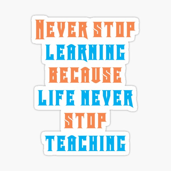 " motivational amazing and beautiful text design never stop learning ...