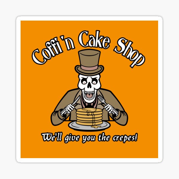 "Coffi 'n Cake Shop - We'll give you the crepes!" Sticker for Sale by ...