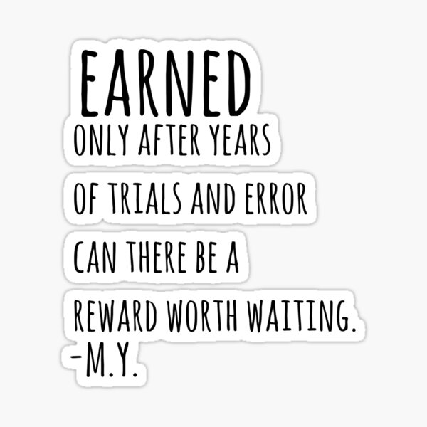 "Earned " Sticker by AndesGirl | Redbubble