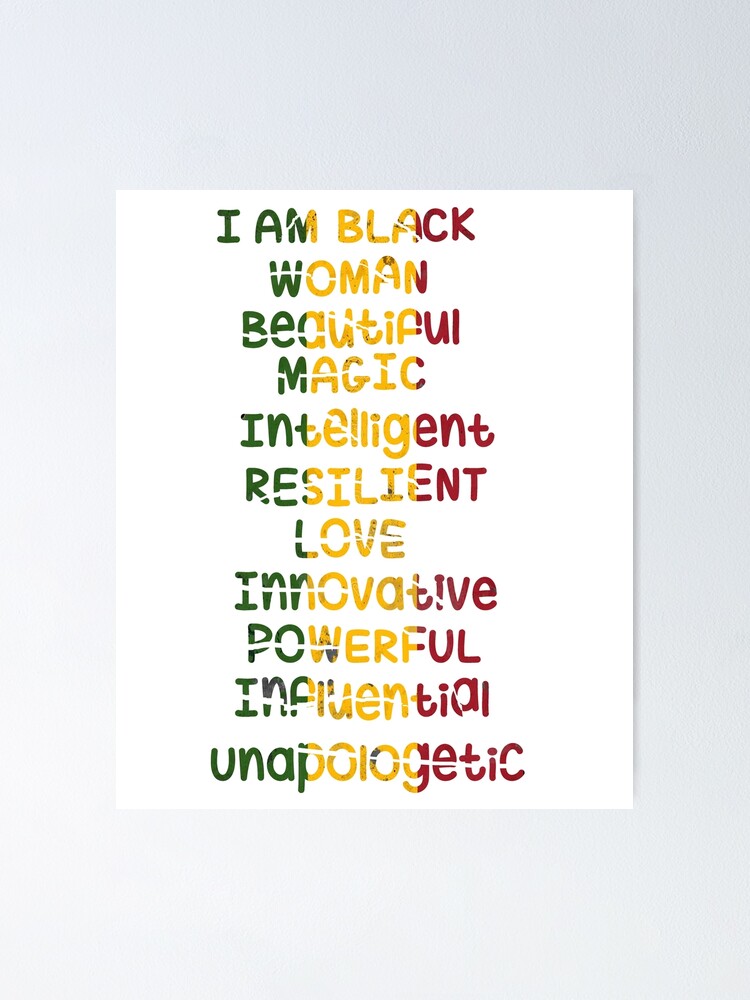 "I Am Black Woman Beautiful Magic Intelligent Resilient Love Innovative ...