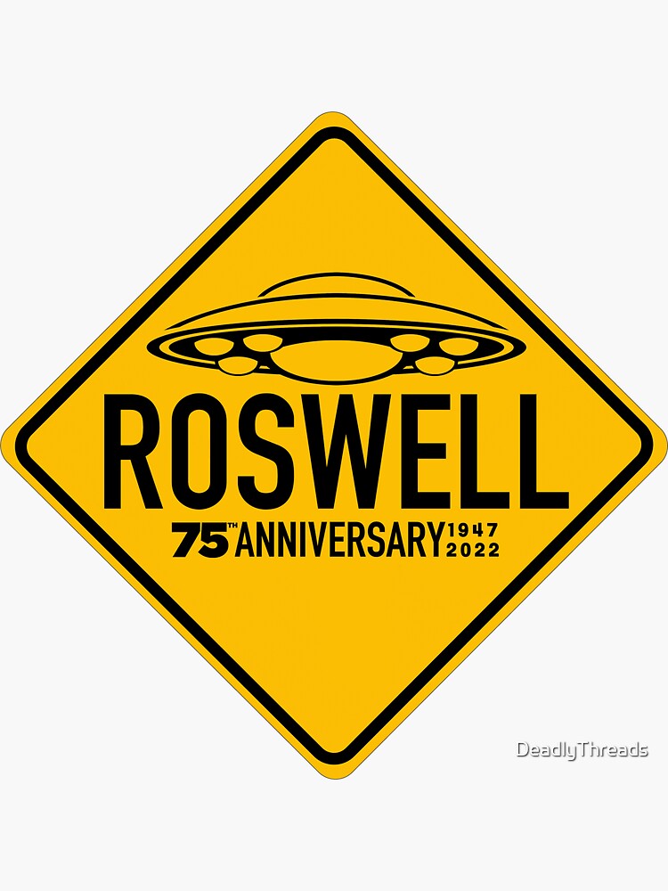 "Roswell 75th Anniversary 1947 - 2022 Road Sign" Sticker for Sale by ...