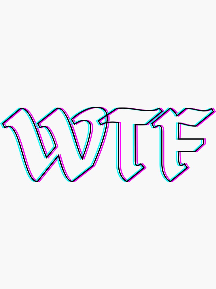 "WTF Neon Medieval Gothic Calligraphy Optic " Sticker by ...