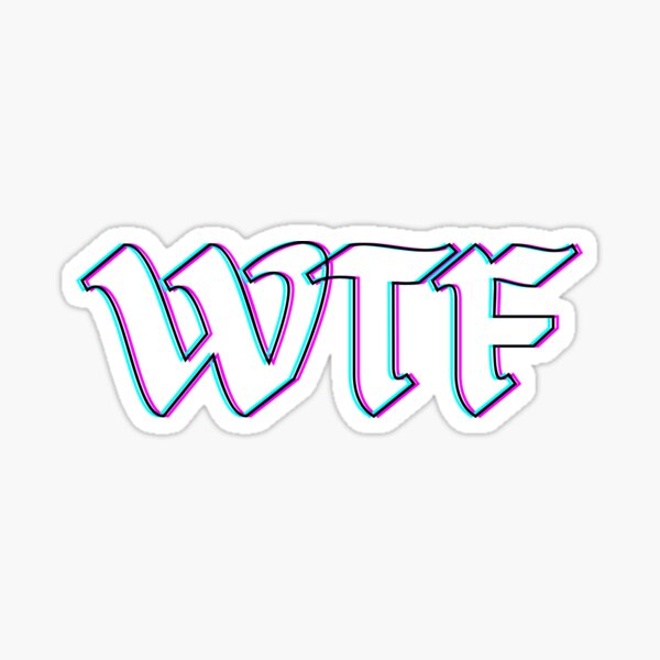 "WTF Neon Medieval Gothic Calligraphy Optic " Sticker by ...