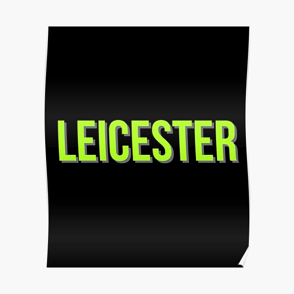"Leicester " Poster for Sale by aaztrifick | Redbubble