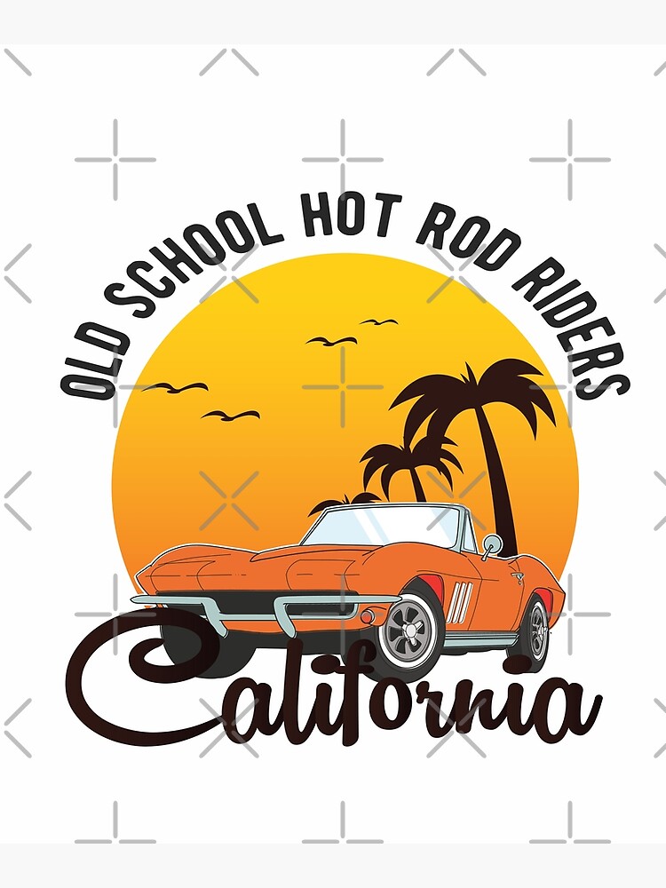 "old school hot rod rides california classic cars" Art Print for Sale ...