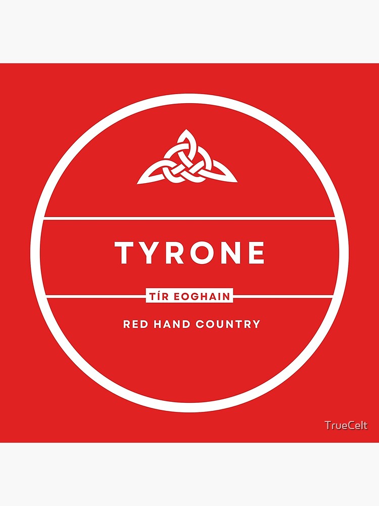 "Tyrone, County and GAA Colours" Poster for Sale by TrueCelt | Redbubble