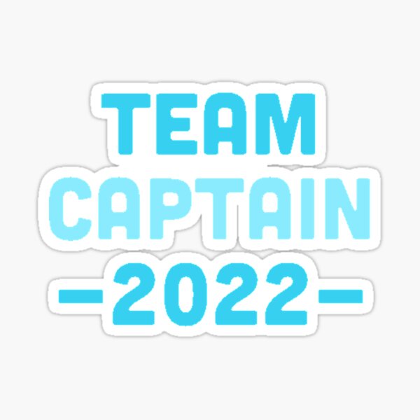 "Team Captain 2022" Sticker for Sale by radiantdark | Redbubble