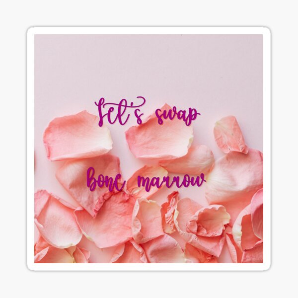 "Let's swap bone marrow." Sticker by Phoenix-Inanis | Redbubble