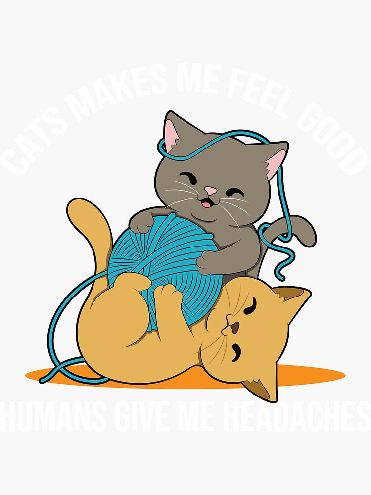 "Cats makes me feel good" Sticker for Sale by ShekCenter | Redbubble
