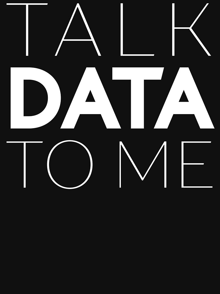 "Talk Data To Me Entrepreneur Sentence" T-shirt for Sale by ...