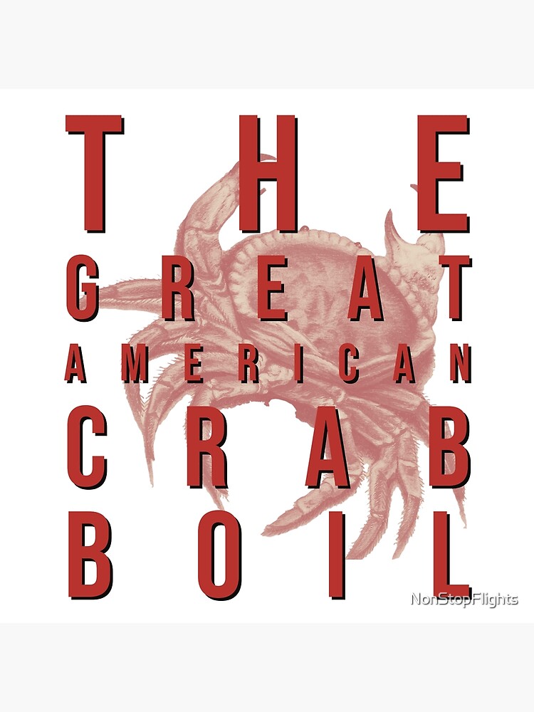 "The Great American Crab Boil" Poster for Sale by NonStopFlights ...