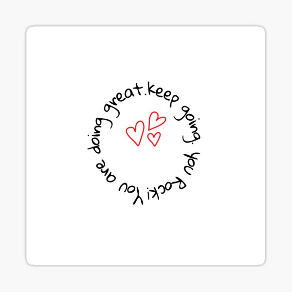 "Keep going with tiny hear doodles " Sticker by Deesdoodlez | Redbubble